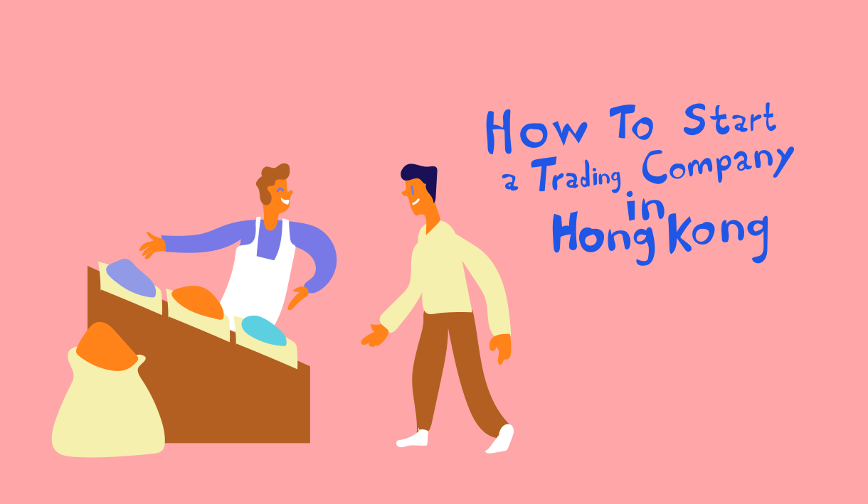 How To Start a Trading Company in Hong Kong?