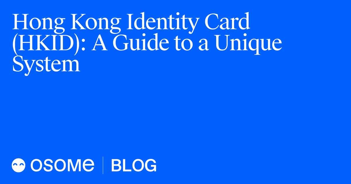 Hong Kong Identity Card (HKID): Definition and Uses - Osome