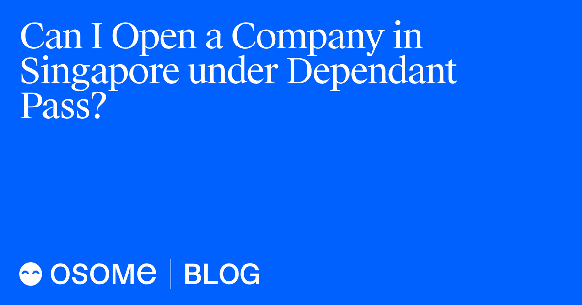 Can a Dependent Pass Holder Do Business in Singapore?