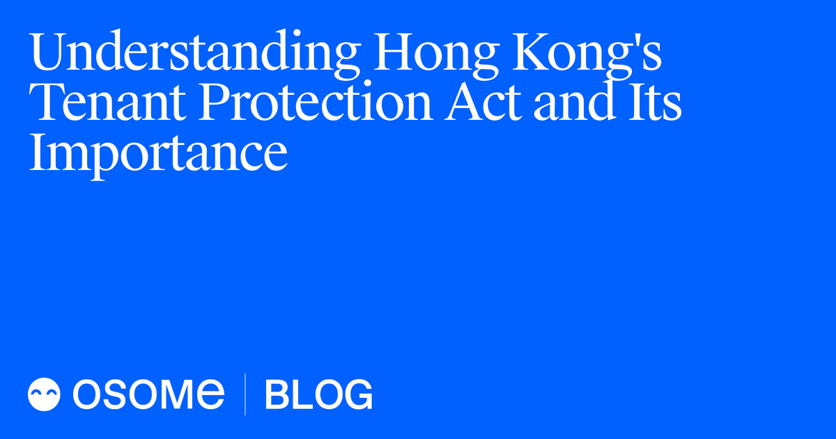 Hong Kong's Tenant Protection Act and Its Importance