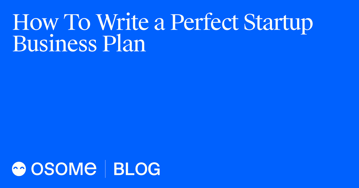 How to Write an Effective Startup Business Plan: Step-by-Step Guide