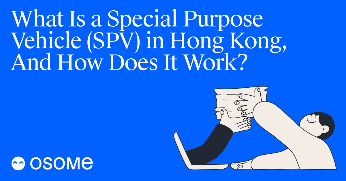 What Is a Special Purpose Vehicle (SPV) in Hong Kong