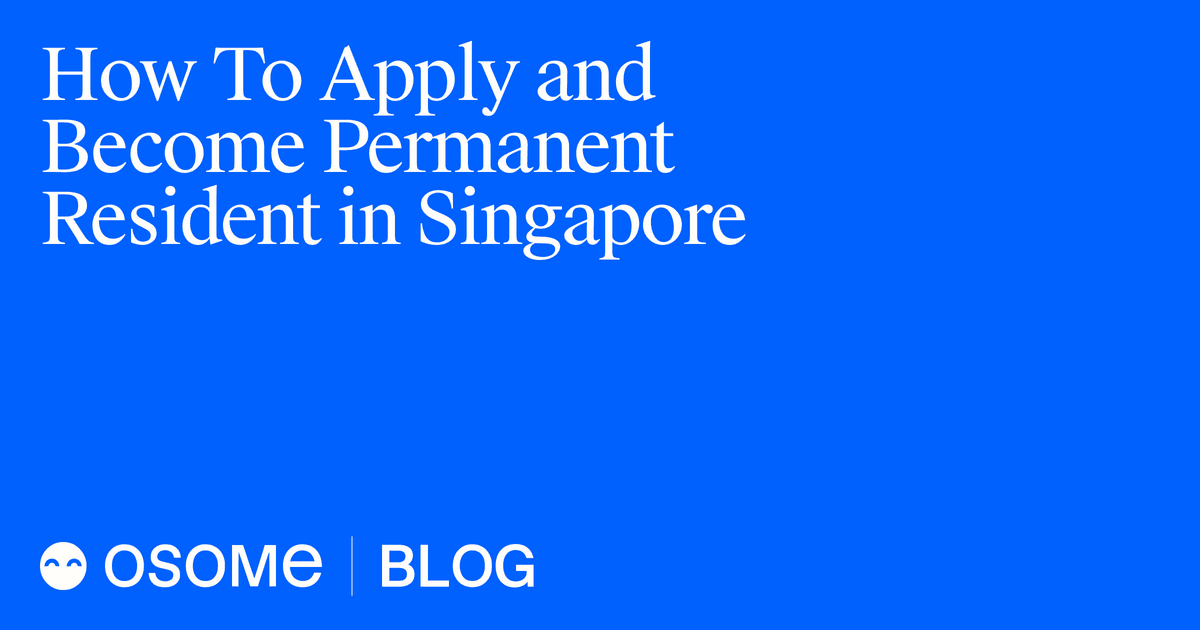 Permanent Resident Application in Singapore: 2025 Guide