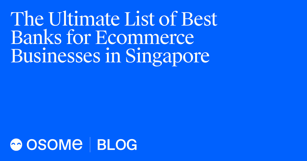 A Guide to the Best Banks for Singapore Ecommerce Businesses