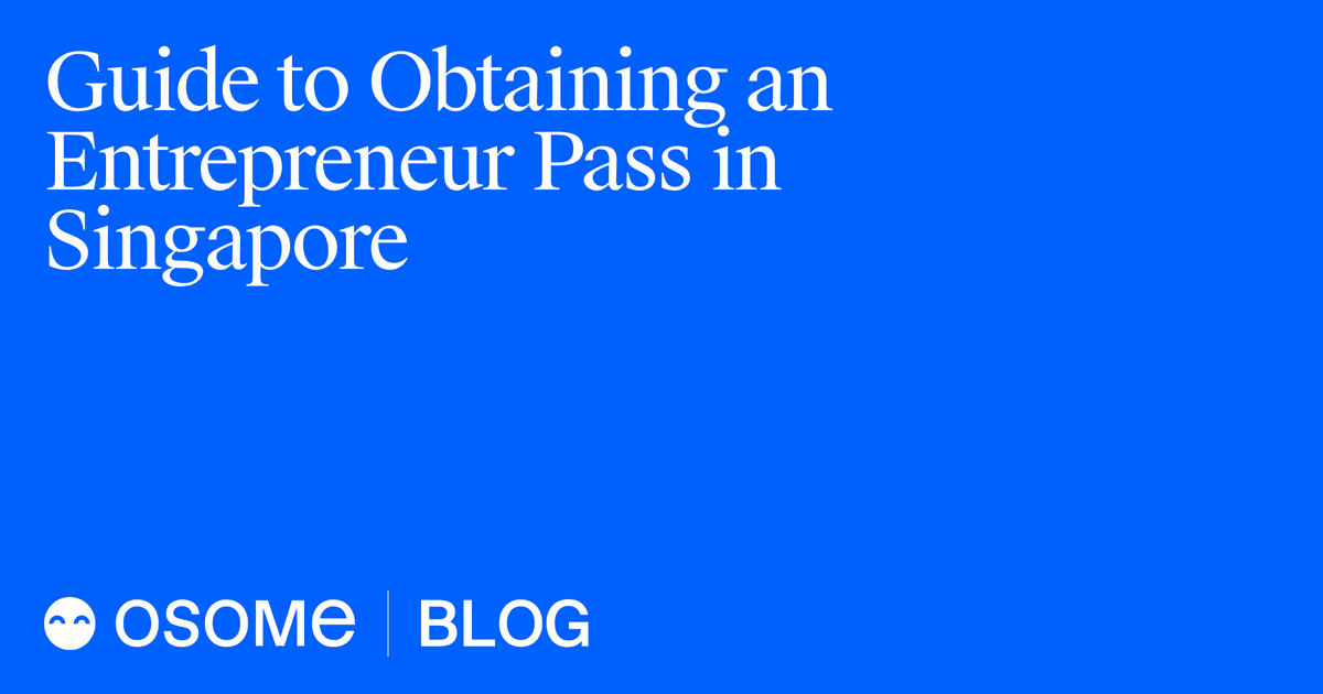 Singapore Entrepreneur Pass (EntrePass) Guide 2025