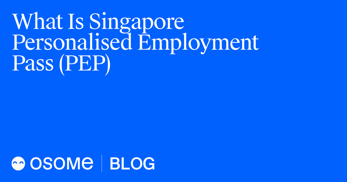 Singapore Personalised Employment Pass Scheme (PEP)