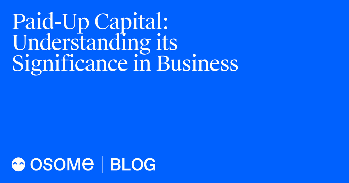 Paid-up Capital in Singapore: Definition and Importance