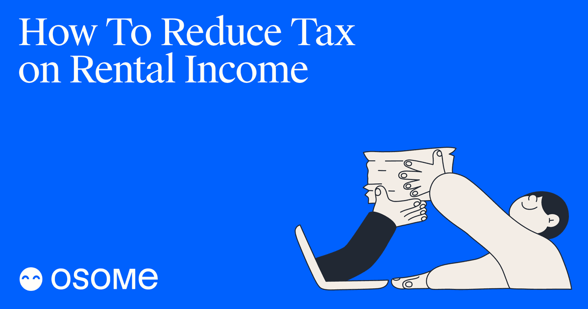 How to Reduce Tax on Rental Income - Osome