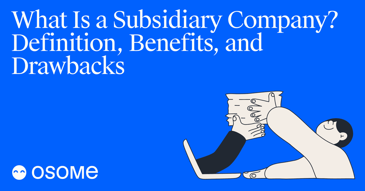 Subsidiary Company: Definition, Benefits, and Examples